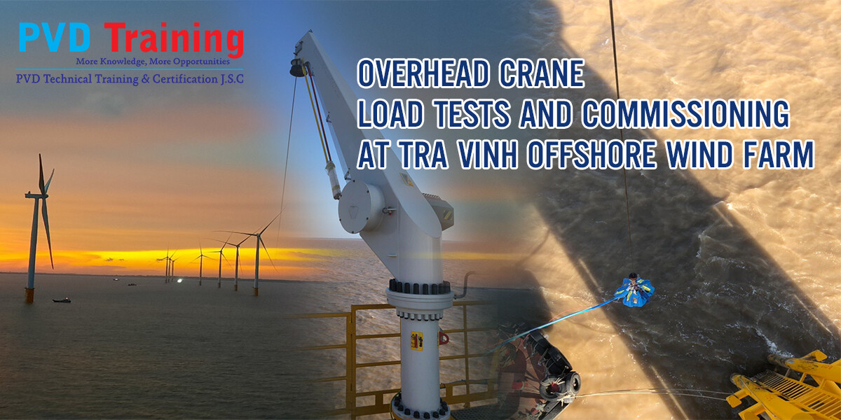 Overhead Crane Load Test and Commissioning at Tra Vinh Offshore Wind ...
